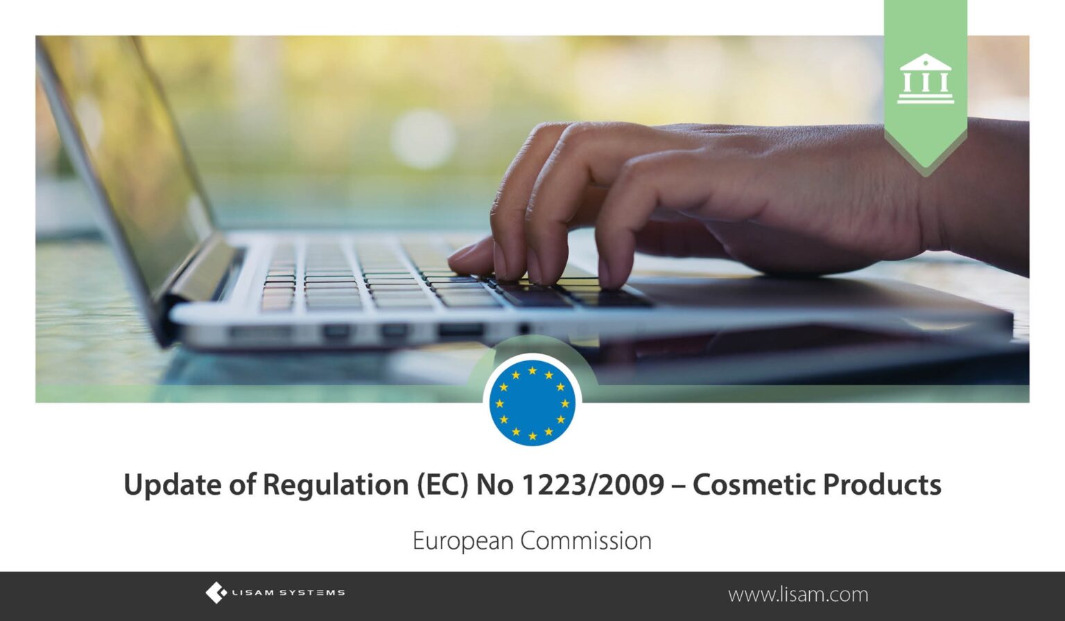 Actualización del Reglamento (CE) No 1223/2009 – Productos Cosméticos - Lisam